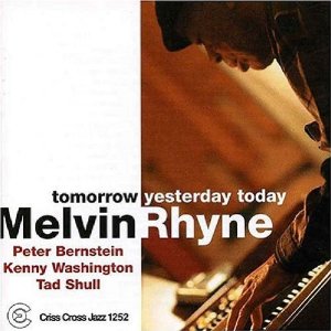 Tomorrow Yesterday Today/MELVIN RHYNE/メルヴィン・ライン｜JAZZ｜ディスクユニオン･オンラインショップ ...