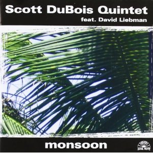 Monsoon/SCOTT DUBOIS/スコット・デュボワ｜JAZZ｜ディスクユニオン･オンラインショップ｜diskunion.net