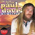VERY BEST OF PAUL DAVIS: I GO CRAZY/PAUL DAVIS/ポール・デイヴィス｜OLD ROCK｜ディスク ...