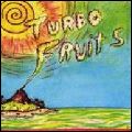 TURBO FRUITS / ターボ・フルーツ/TURBO FRUITS/ターボ・フルーツ｜ROCK / POPS / INDIE｜ディスク ...