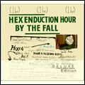 HEX ENDUCTION HOUR (DELUXE EDITION)/THE FALL/ザ・フォール｜ROCK / POPS / INDIE ...