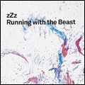 ランニング・ウィズ・ザ・ビースト/ZZZ｜ROCK / POPS / INDIE｜ディスクユニオン･オンラインショップ｜diskunion.net