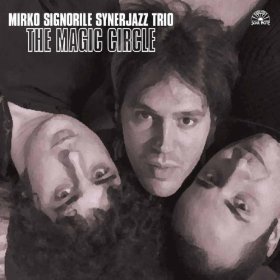 Magic Circle /MIRKO SIGNORILE/ミルコ・シニョリーレ｜JAZZ｜ディスクユニオン･オンラインショップ ...
