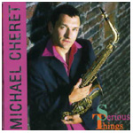 SERIOUS THINGS/MICHAEL CHERET｜JAZZ｜ディスクユニオン･オンラインショップ｜diskunion.net