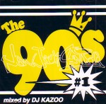 90'S #1/DJ KAZOO｜HIPHOP/R&B｜ディスクユニオン･オンラインショップ｜diskunion.net