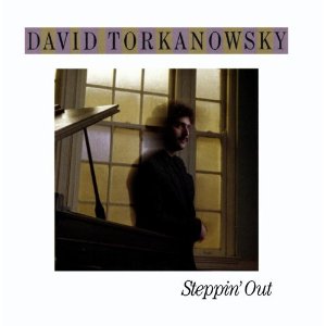 Steppin' Out /DAVID TORKANOWSKY｜JAZZ｜ディスクユニオン･オンラインショップ｜diskunion.net