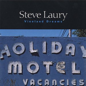Vineland Dreams/STEVE LAURY｜JAZZ｜ディスクユニオン･オンラインショップ｜diskunion.net