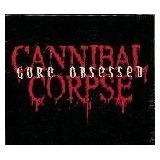 GORE OBSESSED /CANNIBAL CORPSE/カンニバル・コープス｜HARDROCK & HEAVYMETAL｜ディスク ...