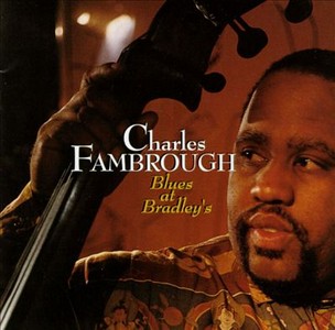 ライヴ・アット・ブラッドレイズ/CHARLES FAMBROUGH/チャールズ・ファンブロー｜JAZZ｜ディスクユニオン･オンラインショップ ...