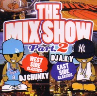 MIX SHOW PART.2/DJ CHUNKY & DJ A.K.Y｜HIPHOP/R&B｜ディスクユニオン･オンラインショップ ...