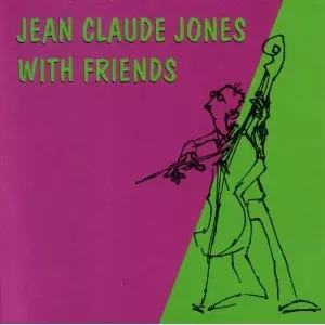 With Friends /JEAN CLAUDE JONES｜JAZZ｜ディスクユニオン･オンラインショップ｜diskunion.net