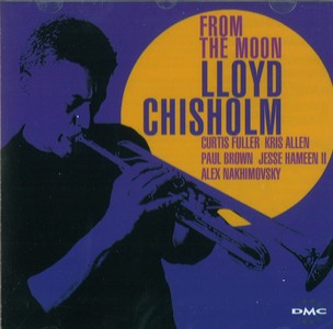 From the Moon /LLOYD CHISHOLM｜JAZZ｜ディスクユニオン･オンラインショップ｜diskunion.net