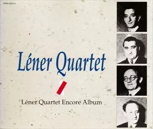 アンコール・アルバム/LENER QUARTET/レナー四重奏団｜CLASSIC｜ディスクユニオン･オンラインショップ｜diskunion.net