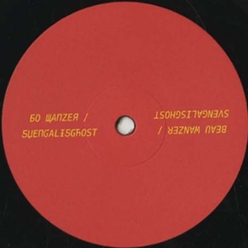 BEAU WANZER/SVENGALISGHOST / BEAU WANZER/SVENGALISGHOST/BEAU WANZER ...