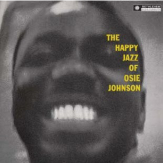 The Happy Jazz Of Osie Johnson / ザ・ハッピー・ジャズ・オブ・オシー・ジョンソン/OSIE JOHNSON ...