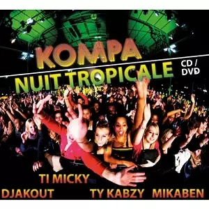 NUIT TROPICALE KOMPA/V.A. (NUIT TROPICALE KOMPA)/CD+DVD｜LATIN/BRAZIL ...