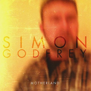 MOTHERLAND/SIMON GODFREY｜PROGRESSIVE ROCK｜ディスクユニオン･オンラインショップ｜diskunion.net