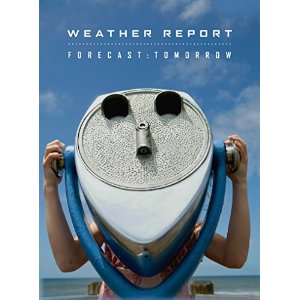 Forecast: Tomorrow (3CD+DVD/BOOKSET)/WEATHER REPORT/ウェザー・リポート｜JAZZ｜ディスク ...