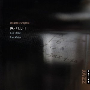 Dark Light/JONATHAN CRAYFORD/ジョナサン・クレイフォード｜JAZZ｜ディスクユニオン･オンラインショップ ...