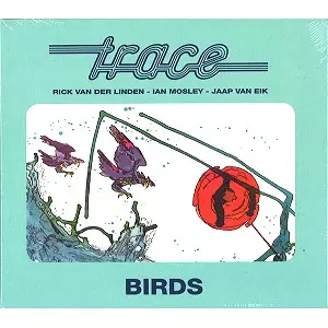 BIRDS - 24BIT REMASTER/TRACE/トレース｜PROGRESSIVE ROCK｜ディスクユニオン･オンラインショップ｜diskunion.net