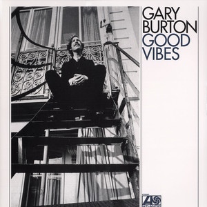 Good Vibes(LP)/GARY BURTON/ゲイリー・バートン｜JAZZ｜ディスクユニオン･オンラインショップ｜diskunion.net