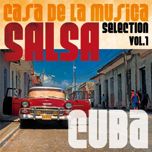 CASA DE LA MUSICA SALSA SELECTION 1 / カーサ・デ・ラ・ムシカ・サルサ・セレクションVOL.1/V.A. (CASA DE LA MUSICA SALSA ...