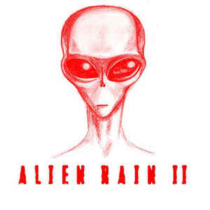 ALIEN RAIN II/ALIEN RAIN｜CLUB/DANCE｜ディスクユニオン･オンラインショップ｜diskunion.net