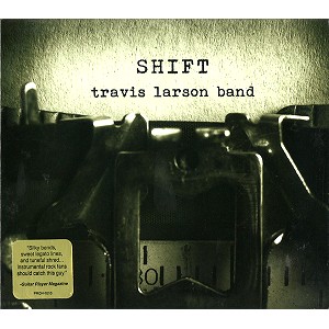 SHIFT/TRAVIS LARSON BAND｜PROGRESSIVE ROCK｜ディスクユニオン･オンラインショップ｜diskunion.net