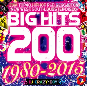 BIG HITS 200 1980-2015/DJ CRAZY*BOY｜HIPHOP/R&B｜ディスクユニオン･オンラインショップ ...