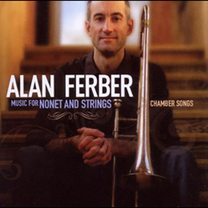 Music For Nonet & Strings: Chamber Songs/ALAN FERBER/アラン・ファーバー｜JAZZ ...