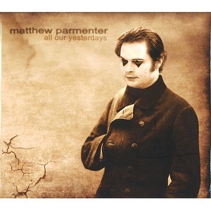 ALL OUR YESTERDAYS/MATTHEW PARMENTER｜PROGRESSIVE ROCK｜ディスクユニオン･オンライン ...