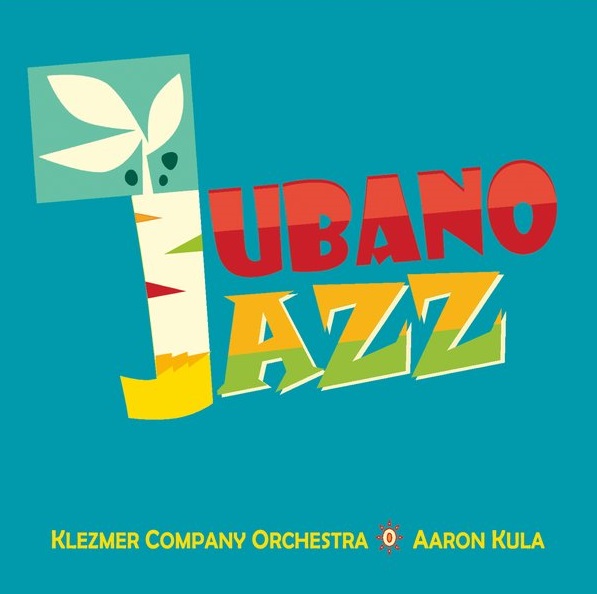 JUBANOJAZZ/AARON KULA & KLEZMER COMPANY ORCHESTRA/アーロン・クーラ & クレスメール ...