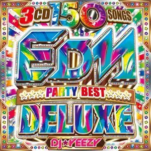 EDM Party Best Deluxe/DJ★Yeezy｜HIPHOP/R&B｜ディスクユニオン･オンラインショップ｜diskunion.net