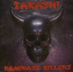 KAMIKAZE KILLERS/TAKASHI｜HARDROCK & HEAVYMETAL｜ディスクユニオン･オンラインショップ｜diskunion.net
