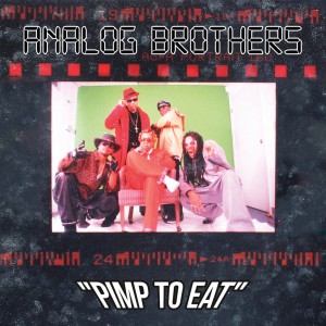 PIMP TO EAT "2LP"/ANALOG BROTHERS (Ice-T, Pimp Rex, Kool Keith, Marc ...