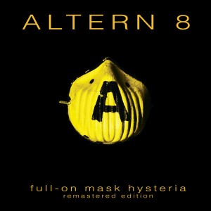 FULL ON MASK HYSTERIA (REMASTERED EDITION)/ALTERN 8/オルタネイト/"Strings Of ...