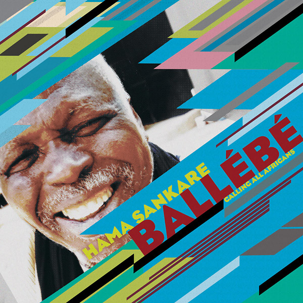 BALLEBE - CALLING ALL AFRICANS/HAMA SANKARE/ハマ・サンカレ｜LATIN/BRAZIL/WORLD ...