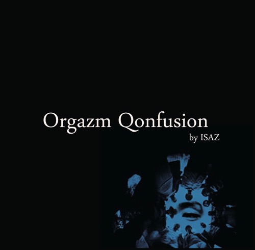 Orgazm Qonfusion/ISAZ｜HIPHOP/R&B｜ディスクユニオン･オンラインショップ｜diskunion.net