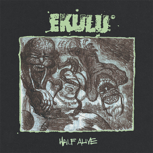 HALF ALIVE (7")/EKULU｜PUNK｜ディスクユニオン･オンラインショップ｜diskunion.net