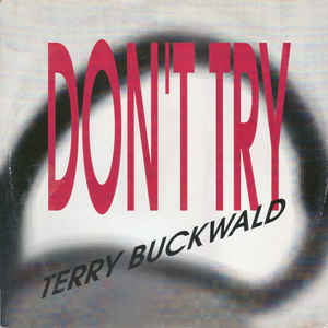 DON'T TRY/TERRY BUCKWALD｜CLUB/DANCE｜ディスクユニオン･オンラインショップ｜diskunion.net