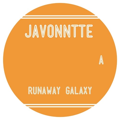 RUNAWAY GALAXY/JAVONNTTE｜CLUB/DANCE｜ディスクユニオン･オンラインショップ｜diskunion.net