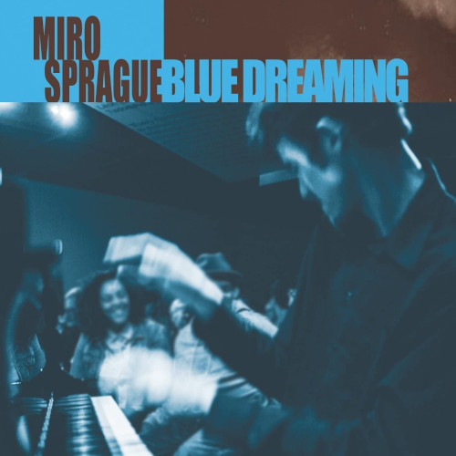 Blue Dreaming/MIRO SPRAGUE｜JAZZ｜ディスクユニオン･オンラインショップ｜diskunion.net