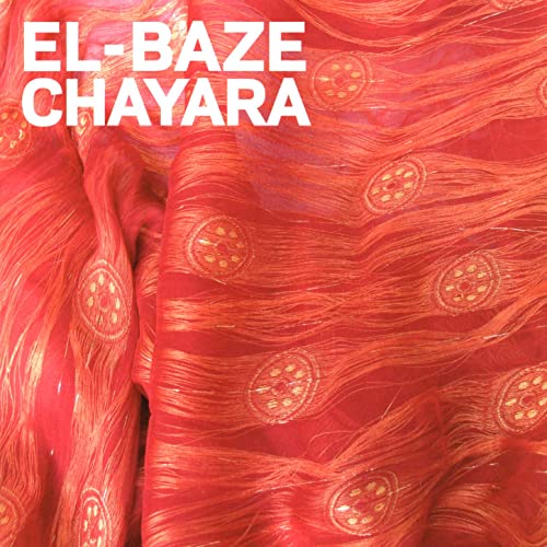 CHAYARA/EL-BAZE/エル・バセ/ワールドミュージック｜LATIN / BRAZIL｜ディスクユニオン･オンラインショップ ...