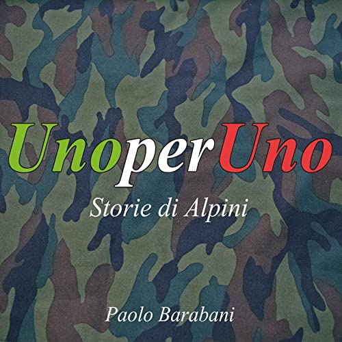 UNO PER UNO (STORIE DI ALPINI)/PAOLO BARABANI/パオロ・バラバニ/イタリアのシンガーソングライター ...