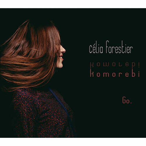 Go/CELIA FORESTIER｜JAZZ｜ディスクユニオン･オンラインショップ｜diskunion.net