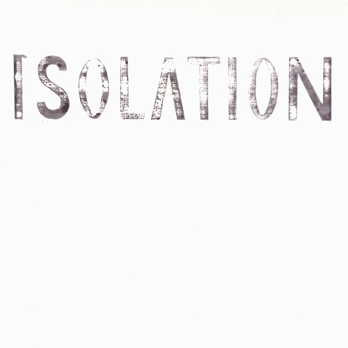 ISOLATION: NUMBERED 100 COPIES LIMITED EDITION/ISOLATION (PROG: UK ...