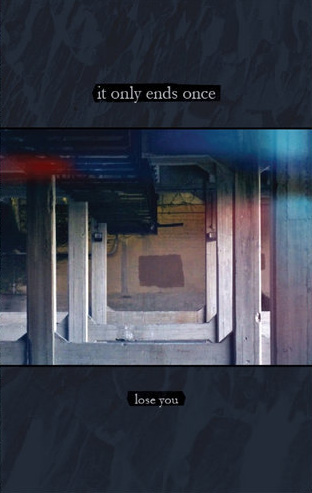 LOSE YOU (CASSETTE)/IT ONLY ENDS ONCE｜PUNK｜ディスクユニオン･オンラインショップ｜diskunion.net