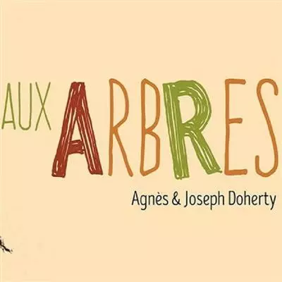 AUX ARBRES/AGNES ET JOSEPH DOHERTY/AGNES & JOSEPH DOHERTY/フランスのシャンソン ...