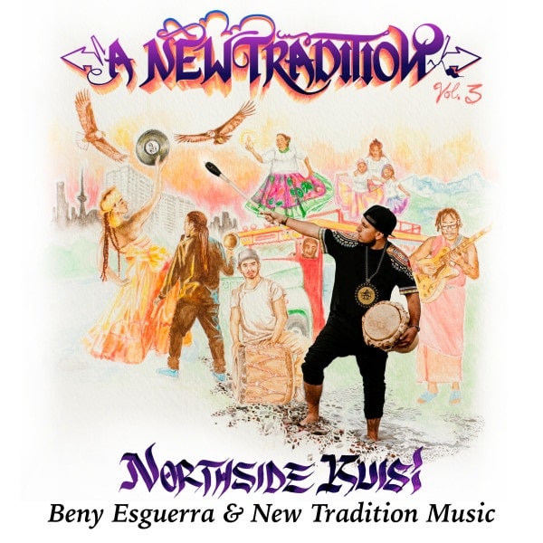 NORTHSIDE KUISI, A NEW TRADITION VOL. 3/BENY ESGUERRA & NEW TRADITION ...