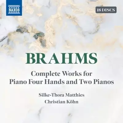 BRAHMS:COMPLETE WORKS FOR PIANO FOUR HANDS AND TWO PIANOS/SILKE THORA ...
